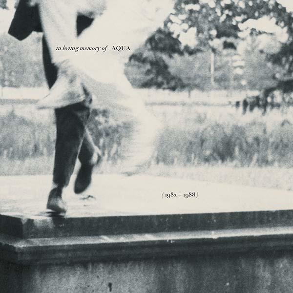 In Loving Memory of Aqua (1982-1988) | – Love Vinyl Records