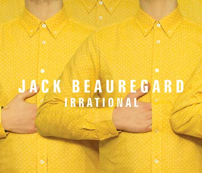 JACK BEAUREGARD Irrational – Love Vinyl Records